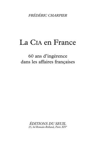 دانلود کتاب La CIA en France : 60 ans d'ingérence dans les affaires ...