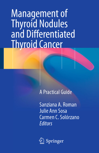 دانلود کتاب Management of Thyroid Nodules and Differentiated Thyroid Cancer: A Practical Guide