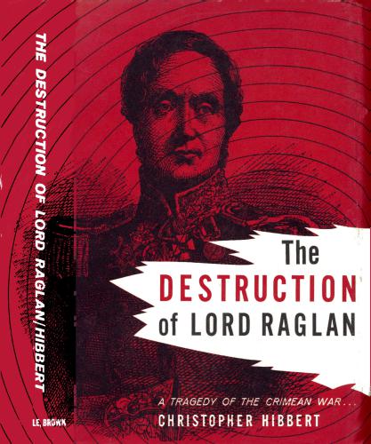 دانلود کتاب The Destruction of Lord Raglan: A Tragedy of the Crimean ...