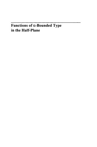 دانلود کتاب Functions of a-Bounded Type in the Half-Plane