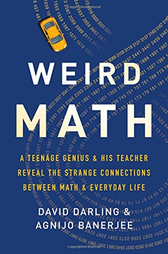 دانلود کتاب Weird Math: A Teenage Genius and His Teacher Reveal the Strange Connections Between ...