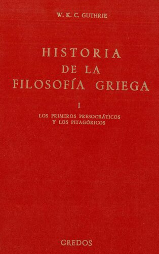 دانلود کتاب Historia De La Filosofia Griega I Los Primeros Presocraticos Y Los Pitagoricos