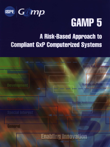 دانلود کتاب GAMP 5: A Risk-based Approach to Compliant Gxp Computerized ...