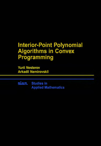 دانلود کتاب Interior Point Polynomial Algorithms In Convex Programming