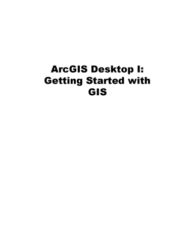 دانلود کتاب ArcGIS Desktop 1, Getting Started with GIS-ArcGIS - Exercises